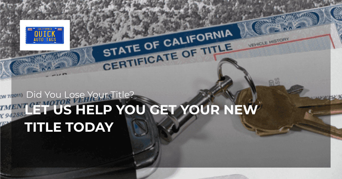 Apply for Lost Title - Quick Auto Tags - The Best California DMV ...